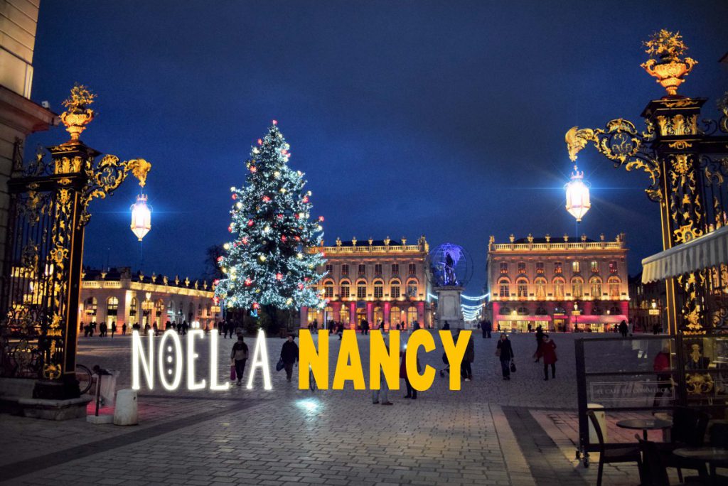 Noël à Nancy : Le plus beau parcours-découverte - Mon Grand Est