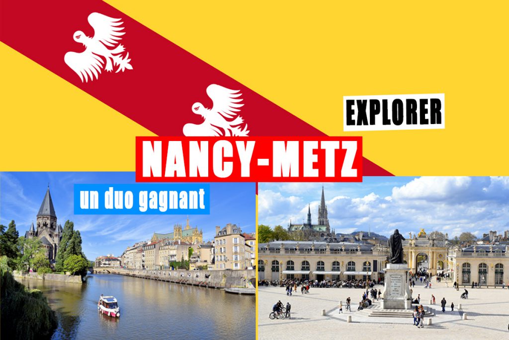 Nancy-Metz : un duo gagnant pour un séjour inoubliable ! - Mon Grand Est